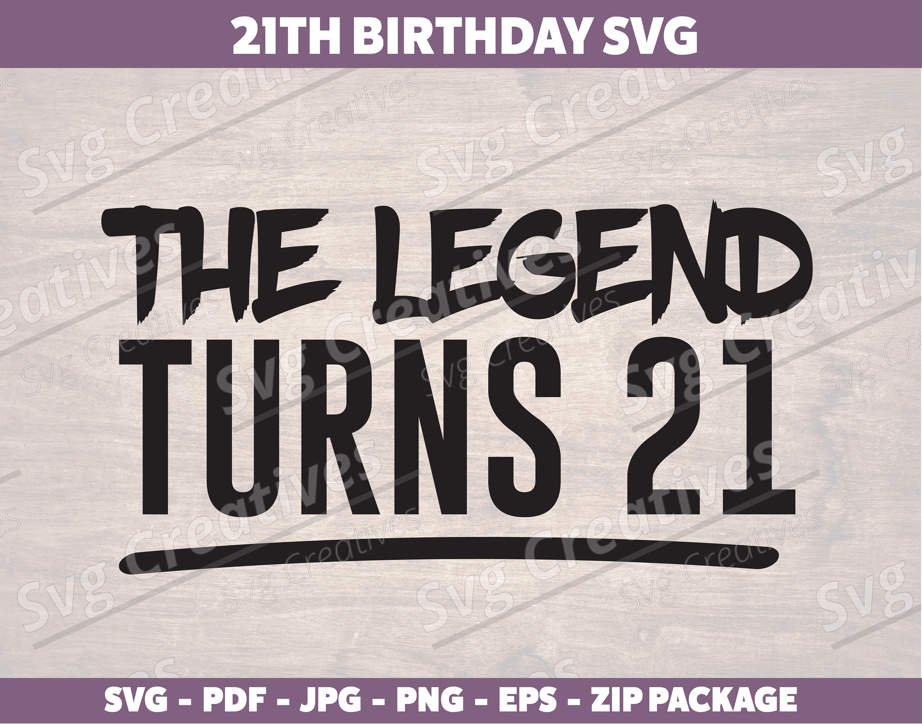 The Legend Turns 21 Svg Png Pdf Jpg 21st Birthday Svg Happy - Etsy