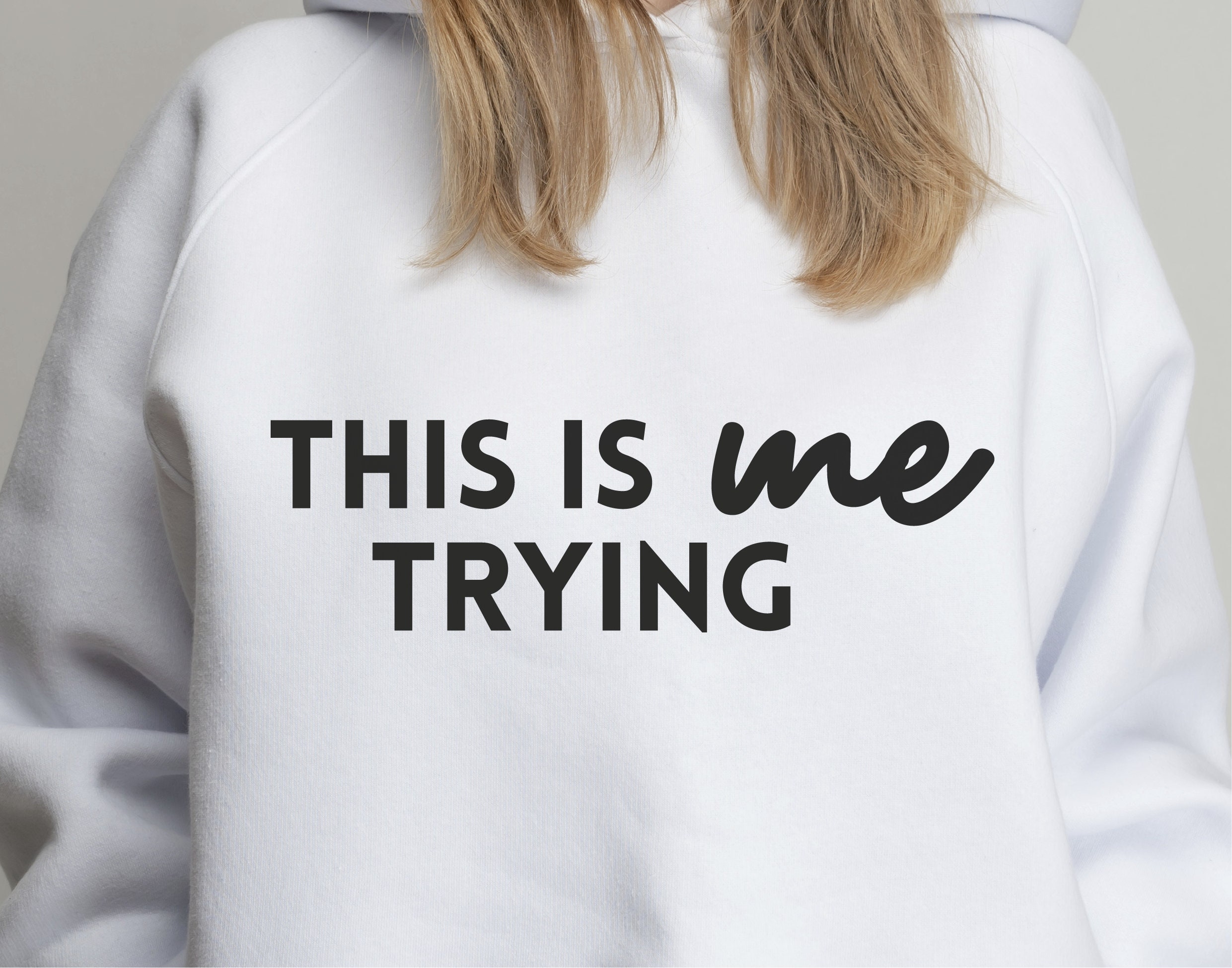 This is Me Trying SVG PNG PDF Eps Jpg, Trying Svg, Chances Svg ...