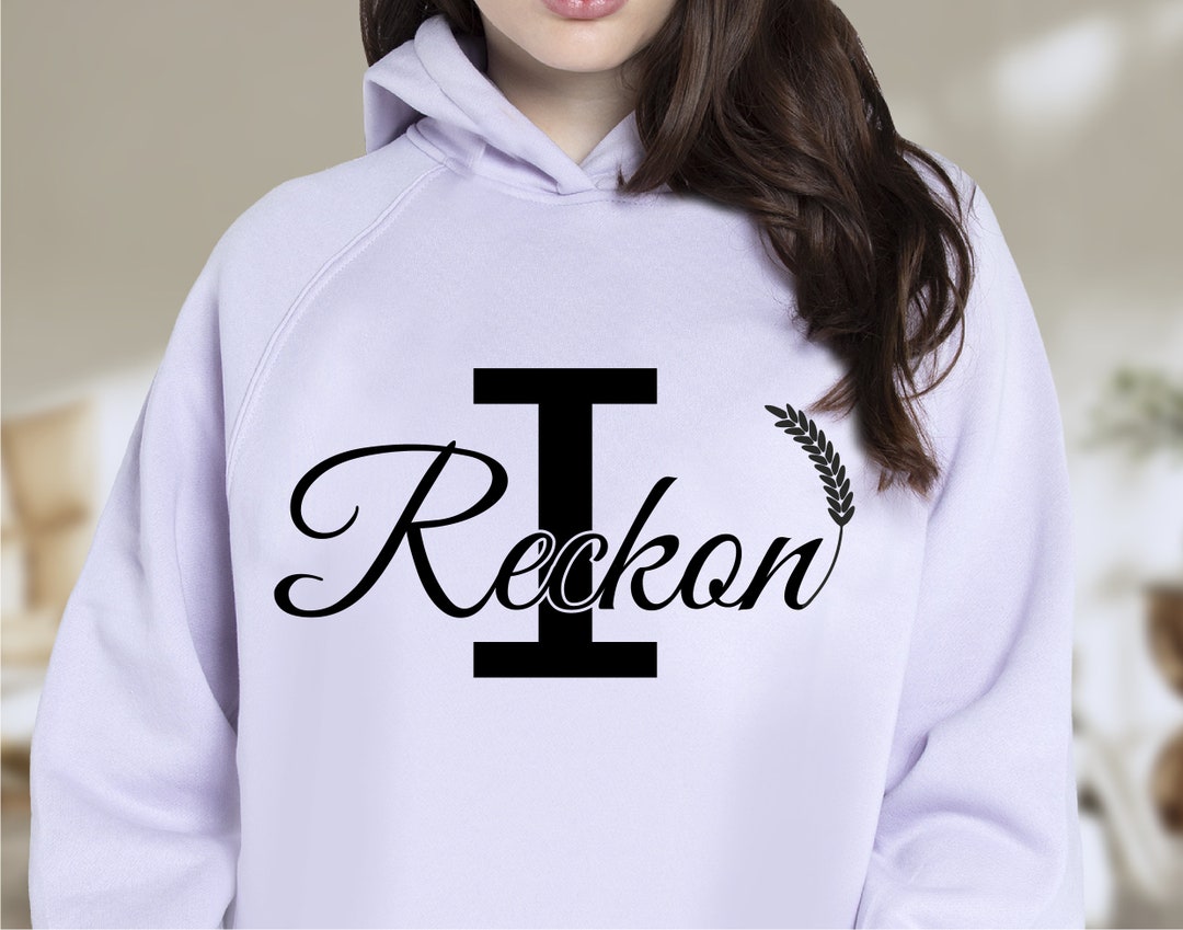 I Reckon SVG PNG PDF, Country Girl Svg, Southern Girl Svg, Small Town ...