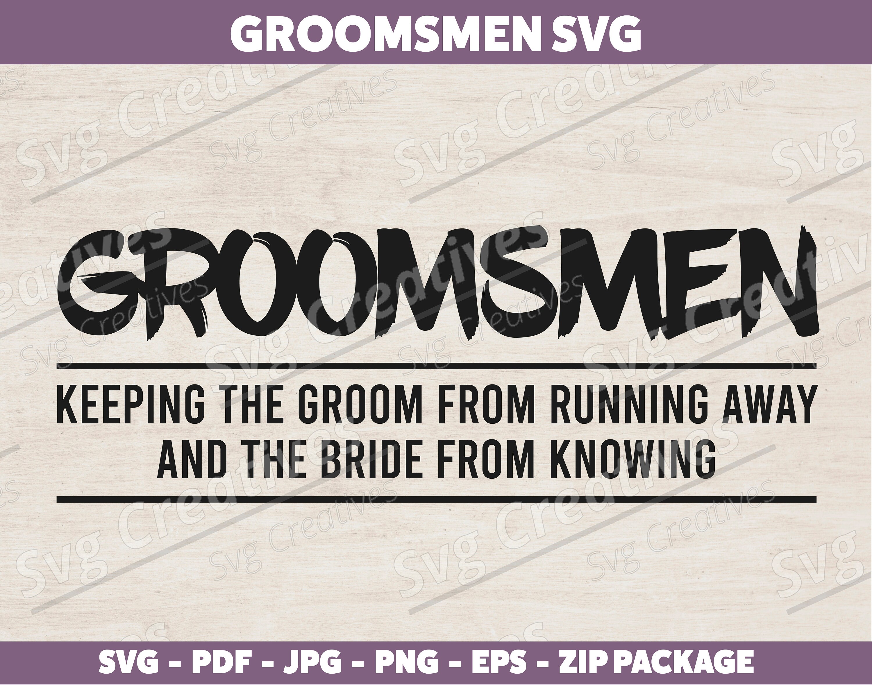 Groomsmen Svg Png Pdf Eps Jpg, Bachelor Party Svg, Groom Crew Svg ...