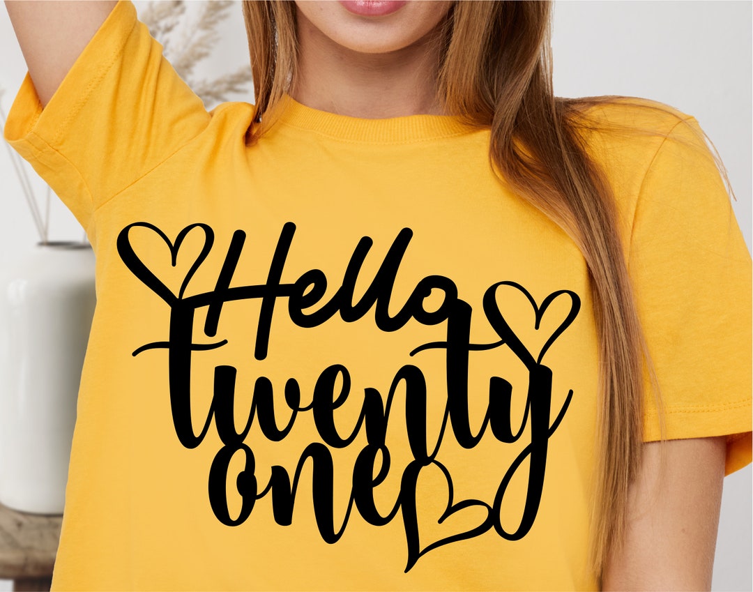 Hello Twenty One Svg Png Pdf, 21st Birthday Svg, Happy 21st Birthday ...
