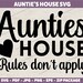 Auntie's House Rules Svg Png Pdf Jpg Eps, Auntie Svg, Antie Png, Aunt ...