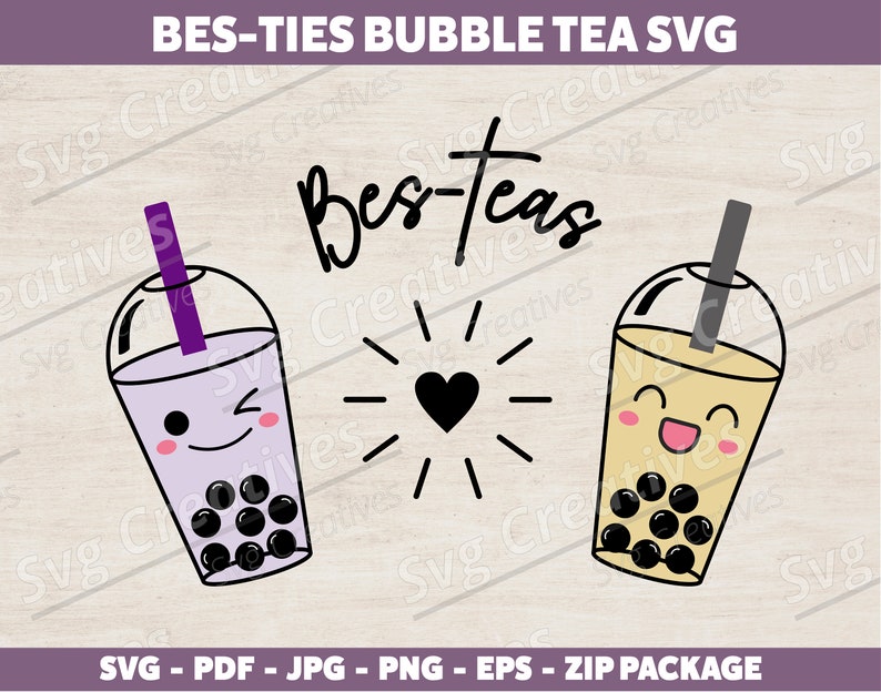 Bes-teas SVG PNG PDF Eps Jpg, Bubble Tea Svg, Tea Lover Svg, Asia Svg ...