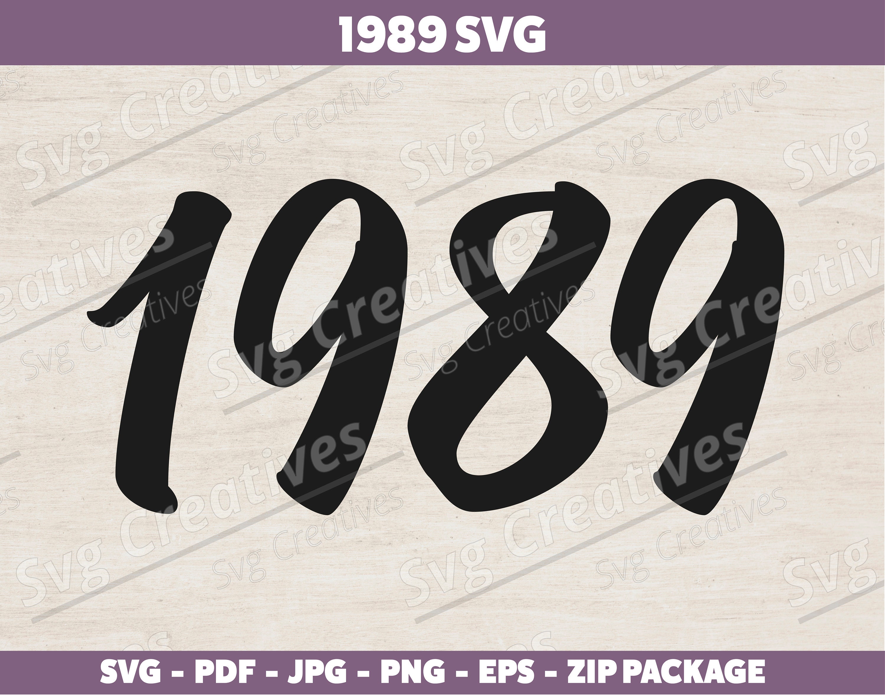 1989 SVG PNG PDF Eps Jpg, Numbers Svg, Inspirational Quote Svg, Merch ...