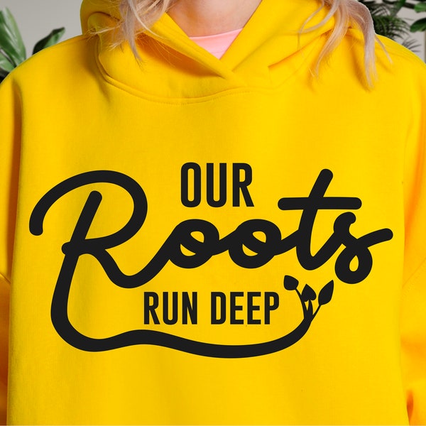 Our Roots Run Deep Png - Etsy
