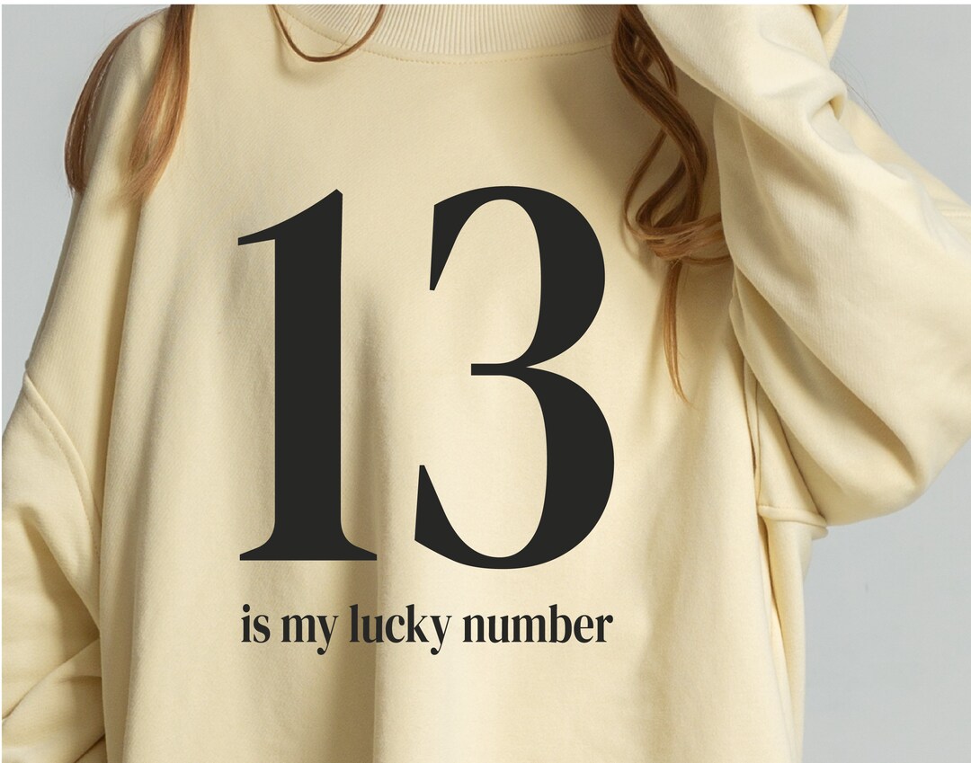 Lucky 13 SVG PNG PDF Eps Jpg, Taylor Swift Svg, Taylor Swift Shirt, You ...