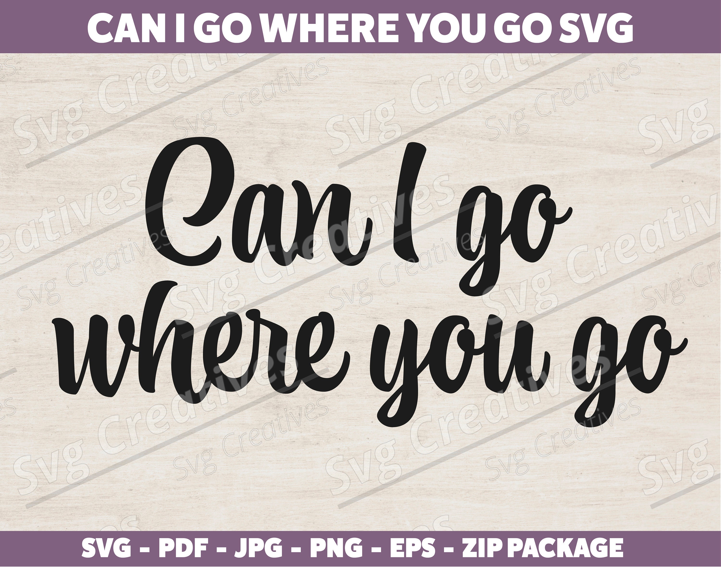 Can I Go Where You Go SVG PNG Pdf Eps Jpg, Best Friends Svg, Together ...