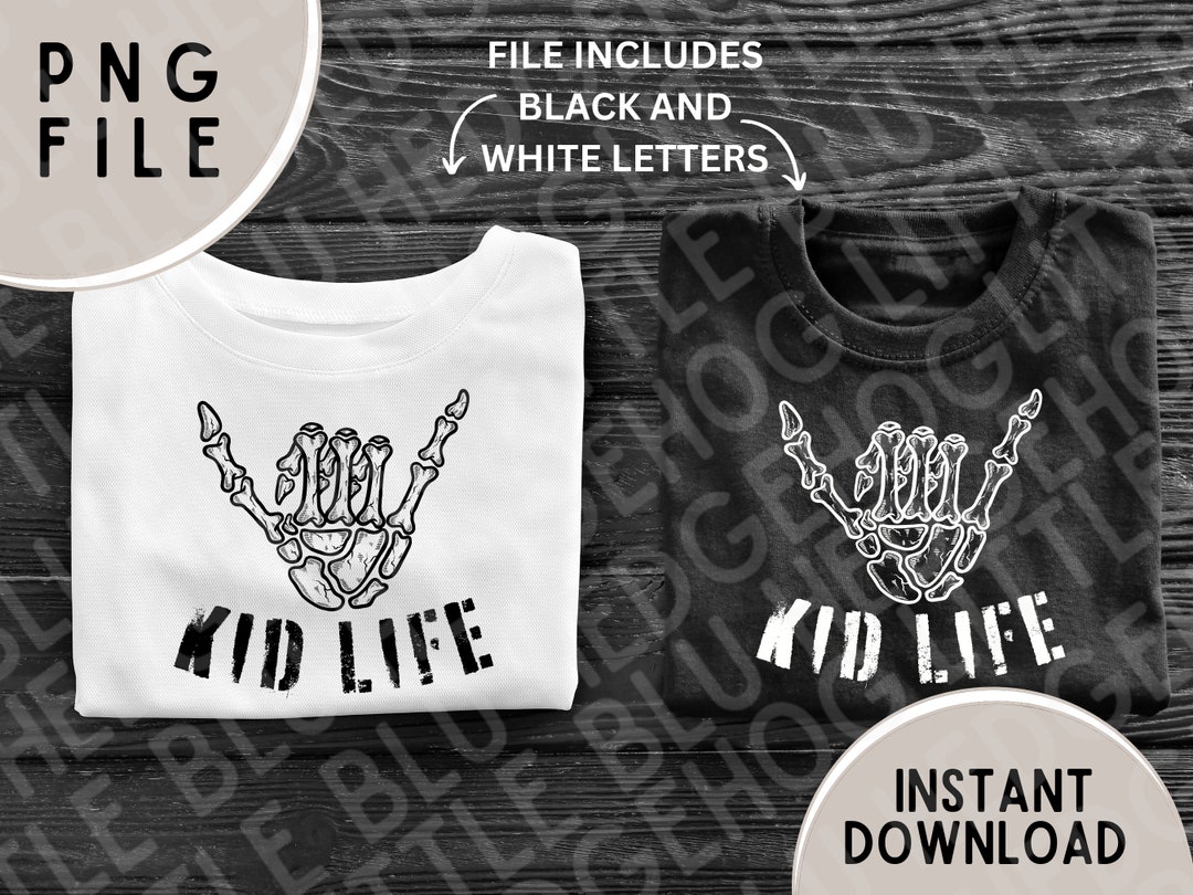 Kid Life PNG, Shaka, Skeleton Hand, Shirts, Hoodies, Hats, Bags ...