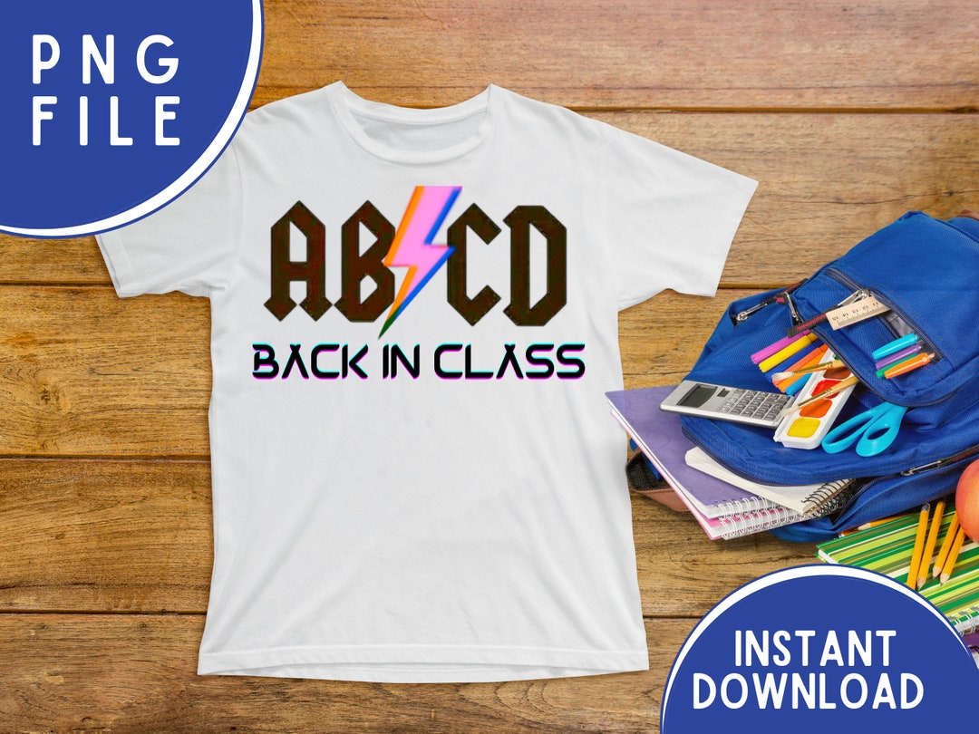 ABCD Back in Class PNG, Back to School, Kids Shirt, Hoodie, Easy to Cut ...