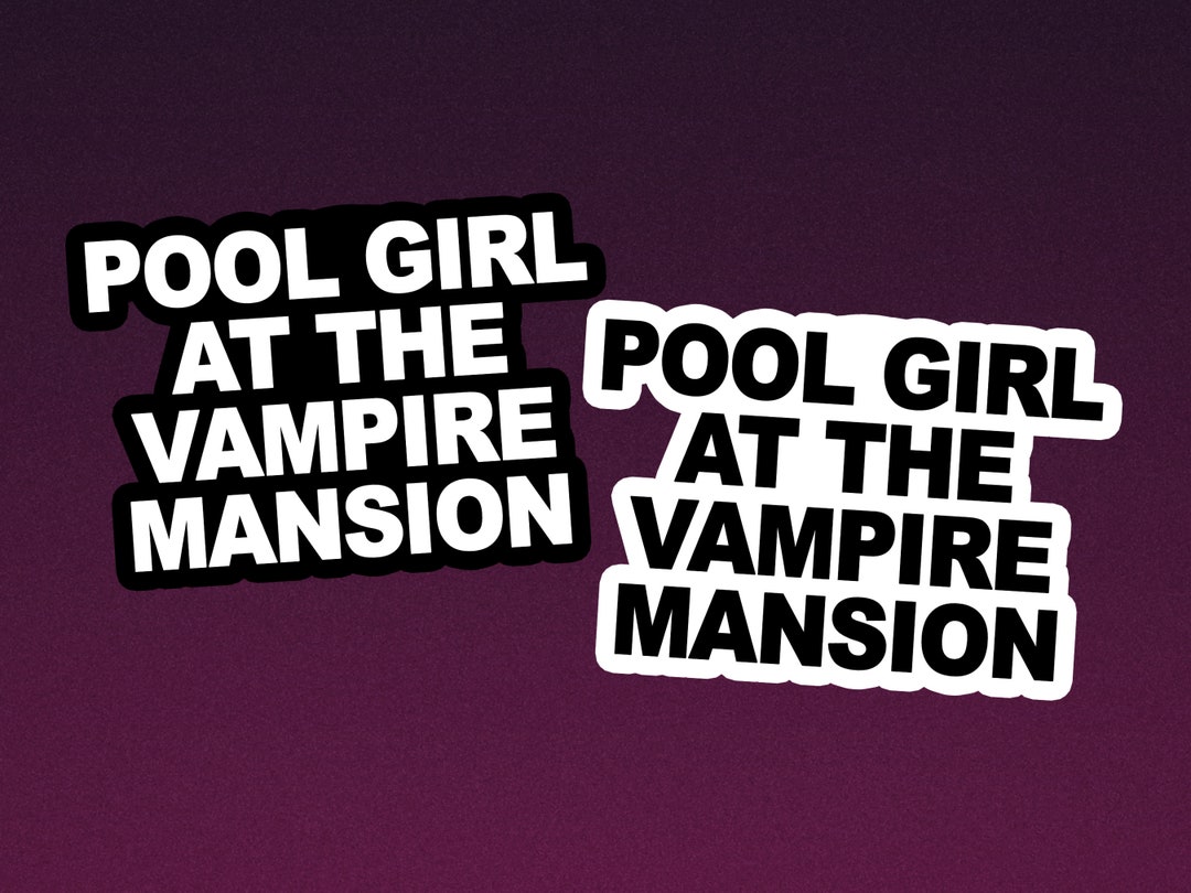 Pool Girl at the Vampire Mansion, Pool Boy at the Vampire Mansion ...