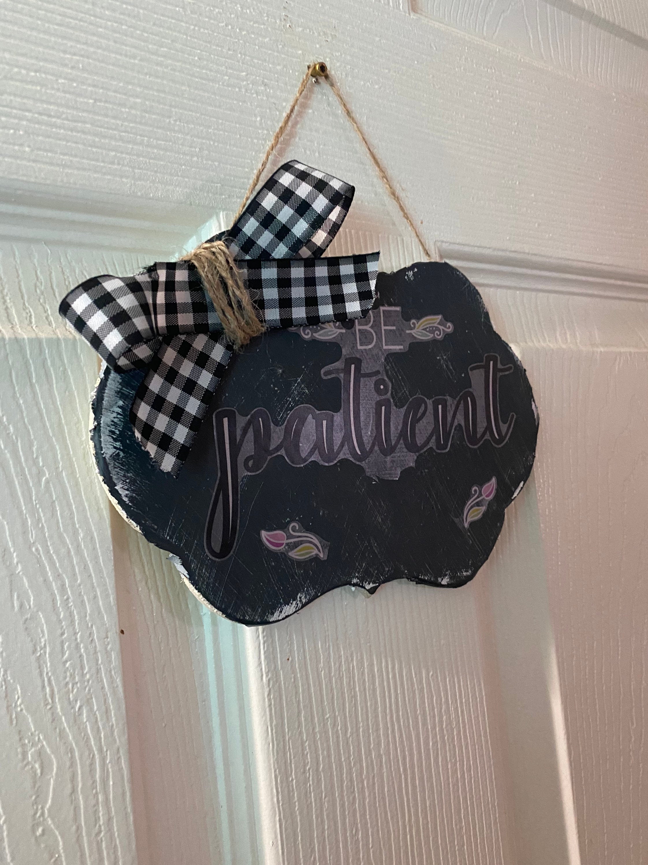 Be Patient Sign - Etsy