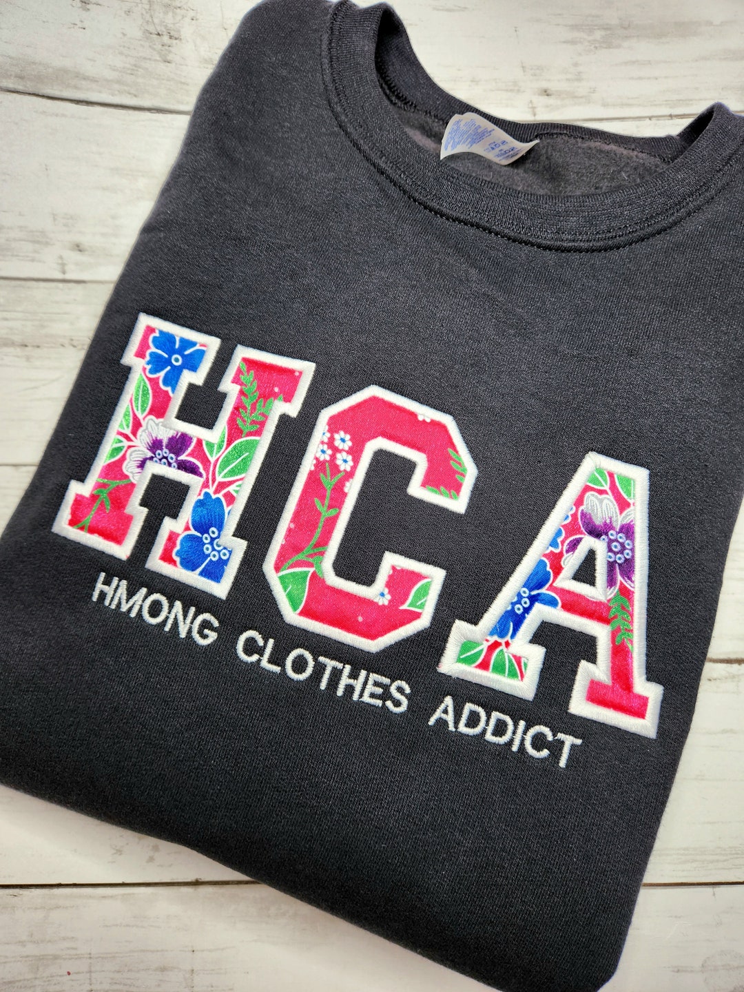 Embroidered Hmong Clothes Addict Sweatshirt: Lis Loos Flower Applique ...