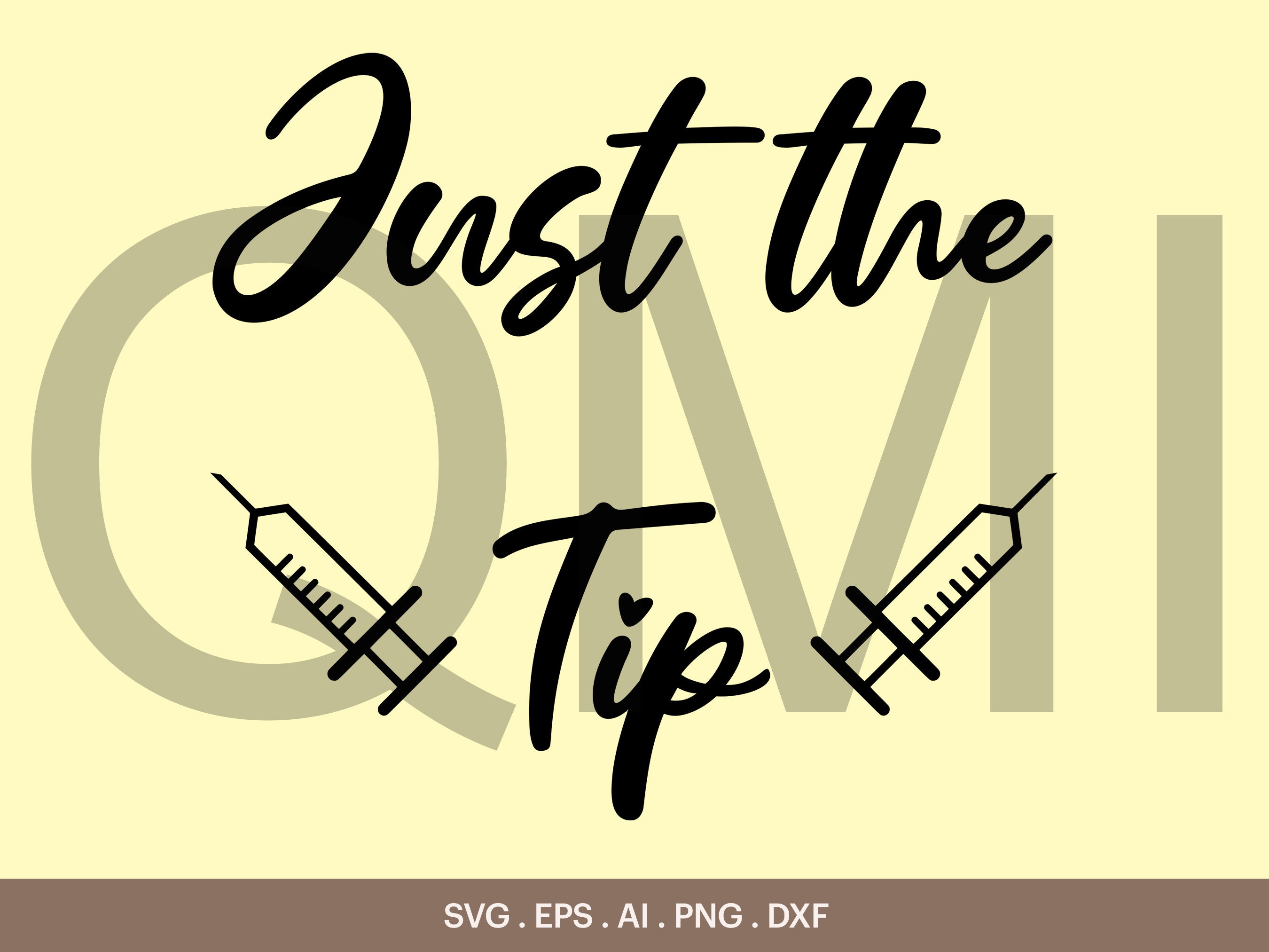 Just the Tip SVG Nurse Funny Quotes Svg Just the Tip Syringe - Etsy