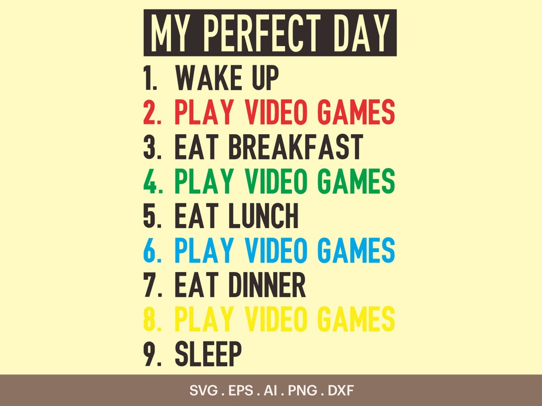 My Perfect Day SVG, Gaming T-shirt Design Svg, Gamer Sticker Design Png ...