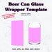 Beer Can Glass Template SVG, 16 Oz Libbey Glass Full Wrap Template ...