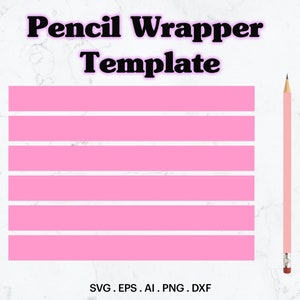 Blank Pencil Wrapper Template SVG Custom Pencil Cover | Etsy