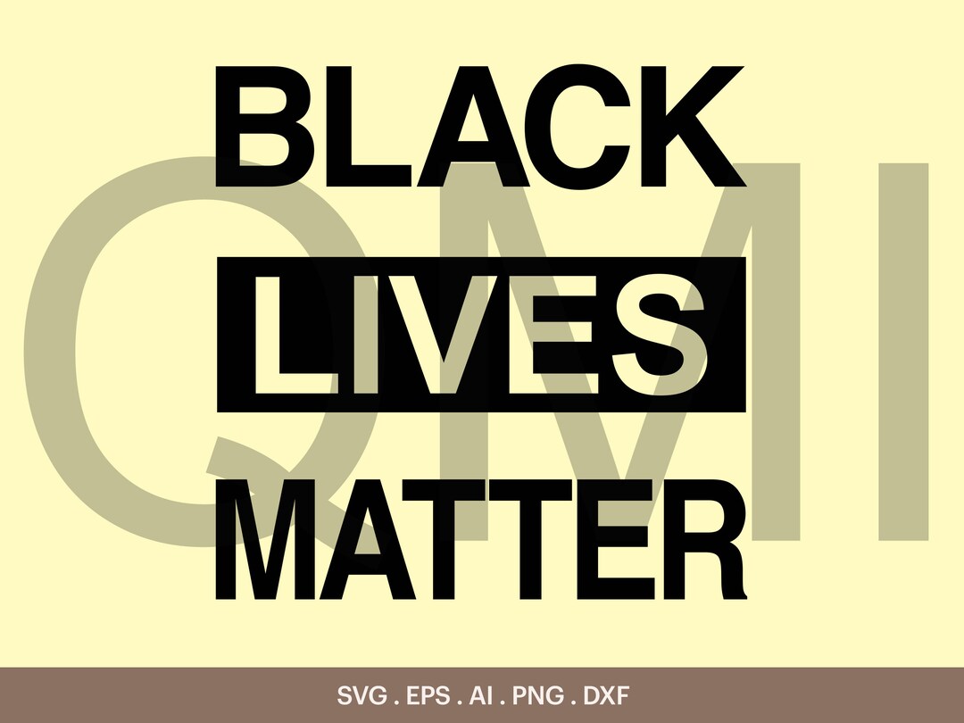 Black Lives Matter SVG, BLM Movement Svg, Black Lives Matter Svg ...