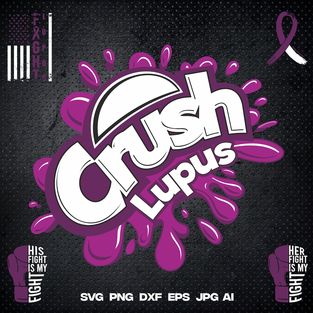 Crush Lupus Clipart, Lupus Awareness Png, Support Lupus Survivor T ...