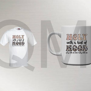 Holy With a Hint of Hood Clipart, Holy Hood Png, Half Hood Half Holy ...