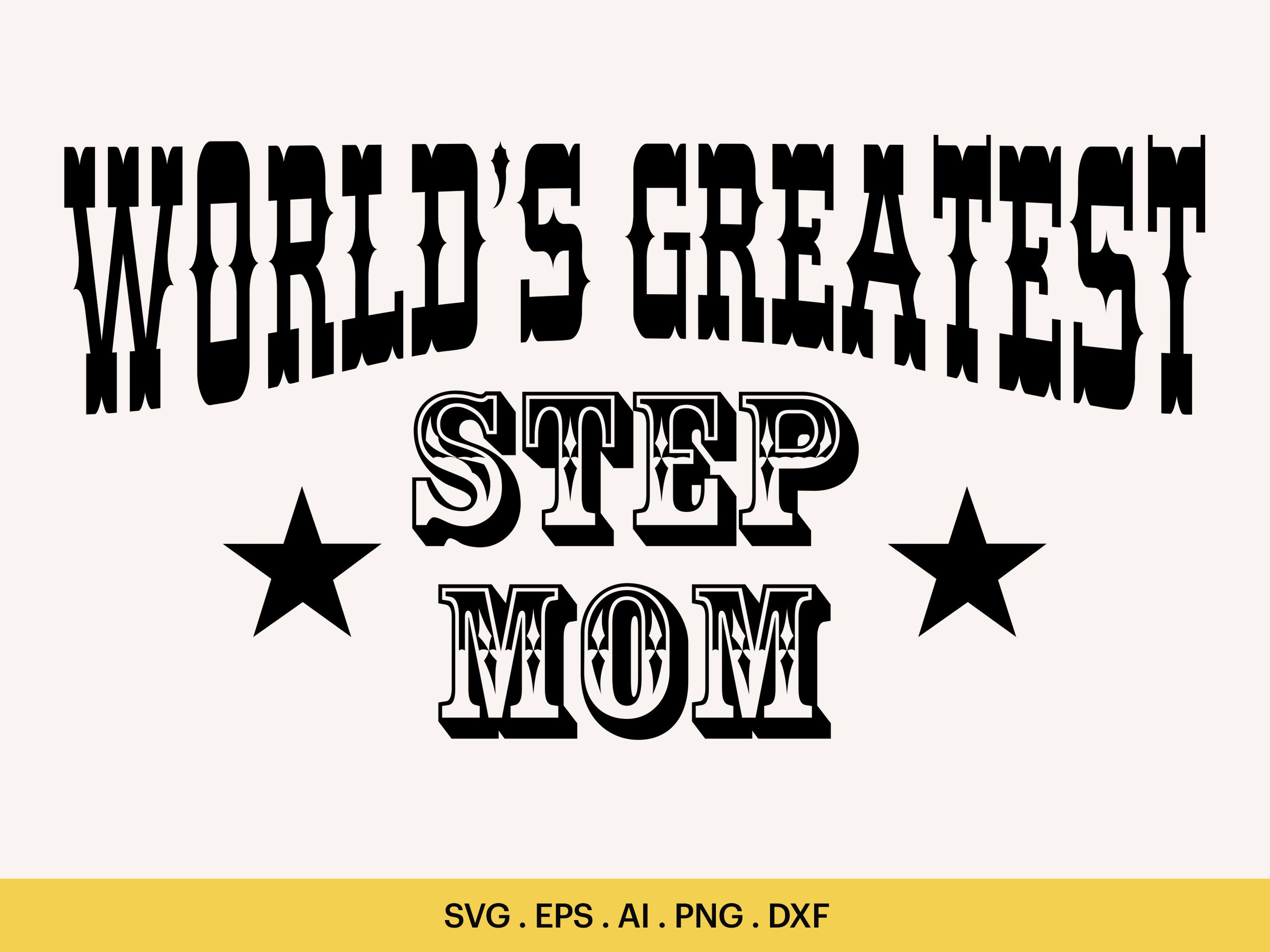 World's Greatest Step Mom SVG Mom Life Best Life Svg Mom | Etsy