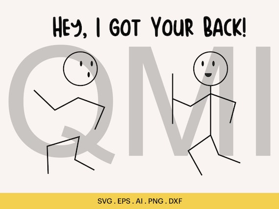 Hey I Got Your Back Svg Stickman Funny Quotes Png Stickman - Etsy