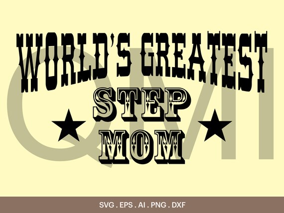 World's Greatest Step Mom SVG Mom Life Best Life Svg Mom | Etsy