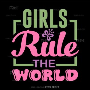 Girls Rule the World SVG Cut Files - Celebrate Women's Day With ...