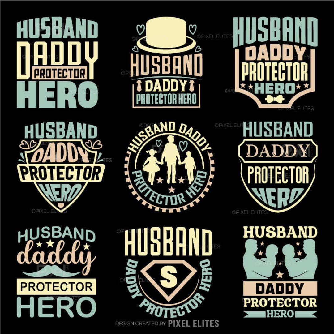 Husband Daddy Protector Hero SVG Gift for Dad Tshirt Bundle Fathers Day ...