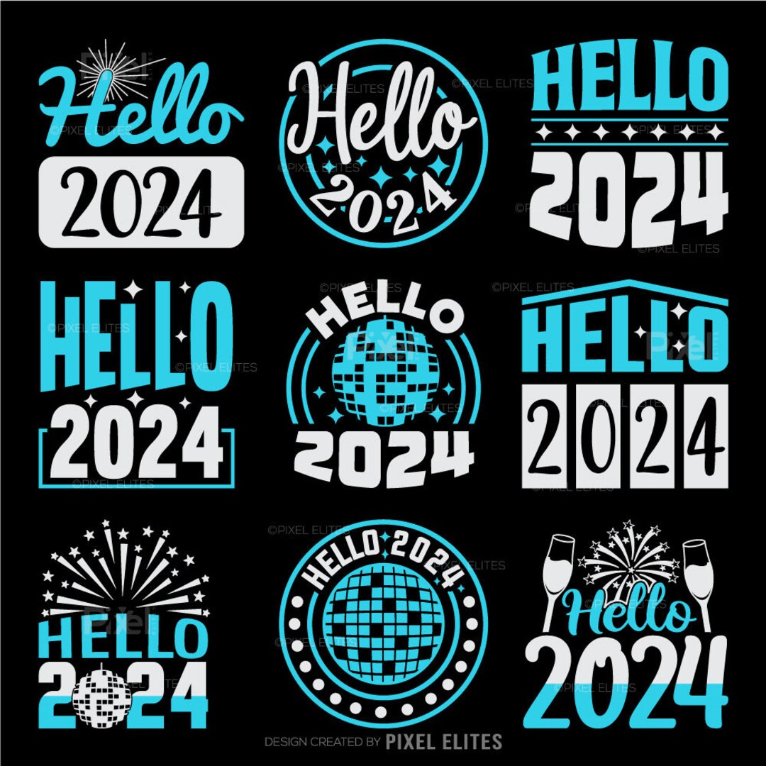 Hello 2024 SVG Happy New Year 2024 Tshirt Bundle Welcome 2024 New Year ...