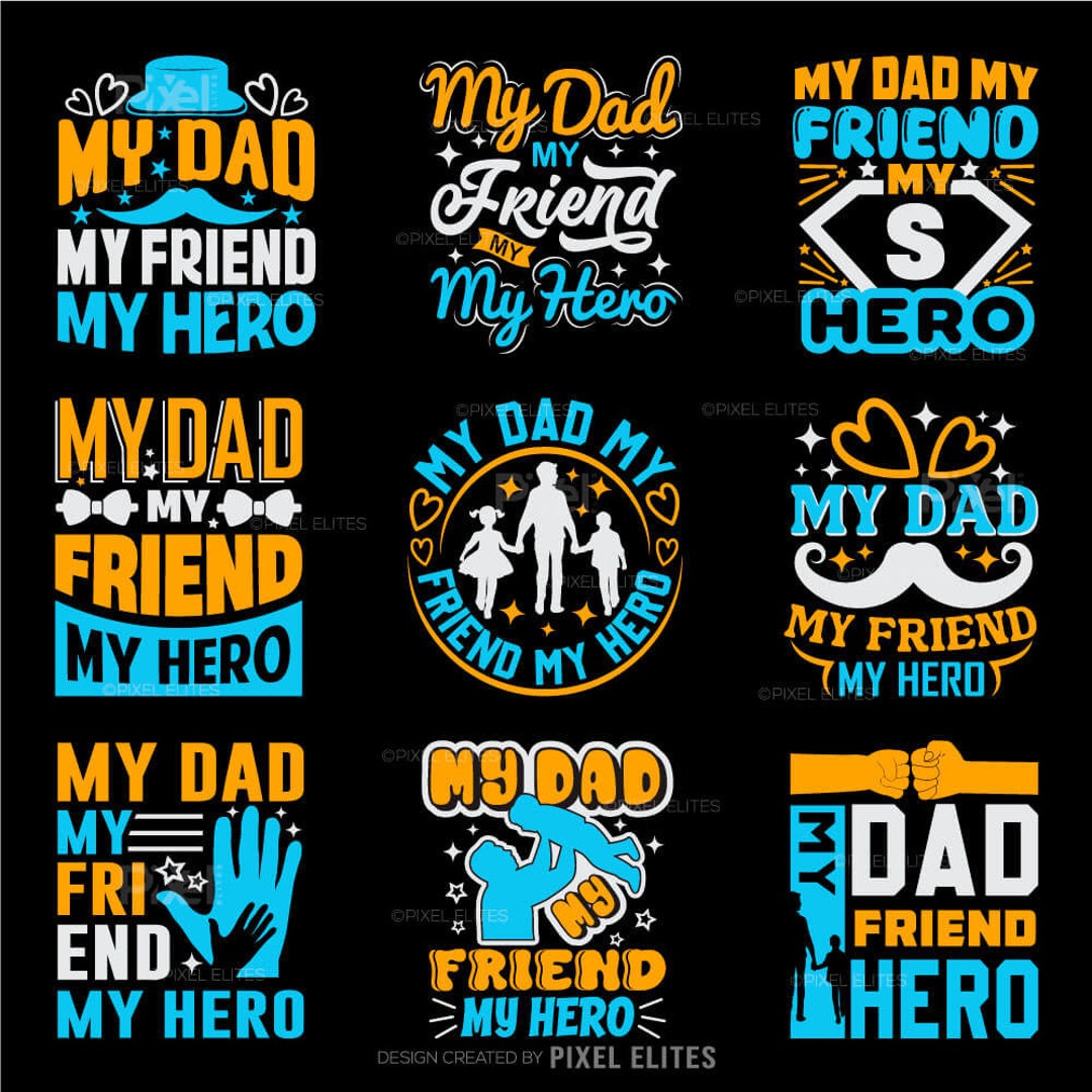 My Dad My Friend My Hero SVG Gift for Dad Tshirt Bundle Fathers Day Quote Design, PET 00458 - Etsy