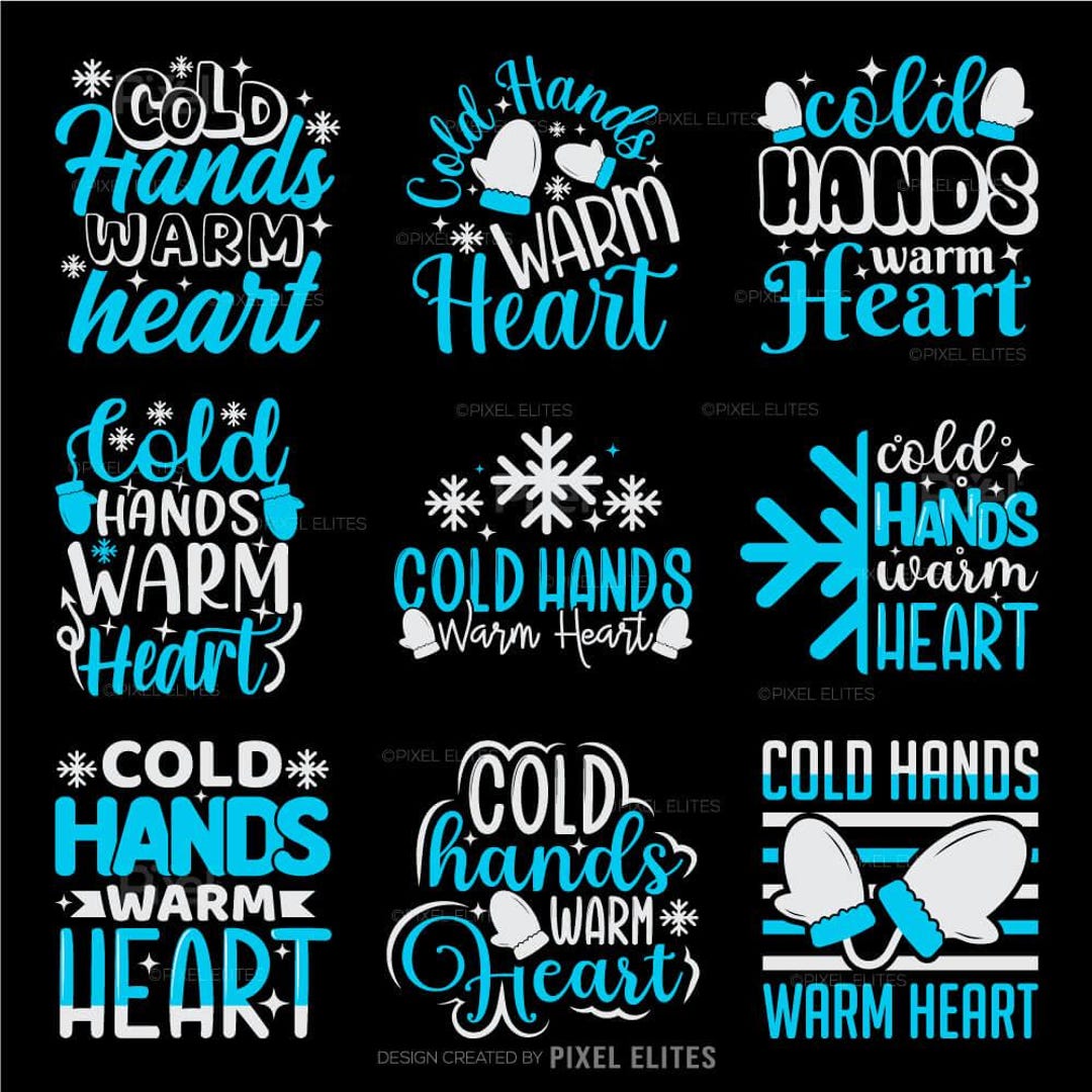 Cold Hands, Warm Heart SVG Cut Files - Winter T-shirt Design & Vinyl ...