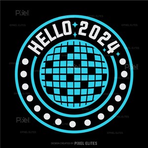 Hello 2024 SVG Happy New Year 2024 Tshirt Bundle Welcome 2024 New Year ...