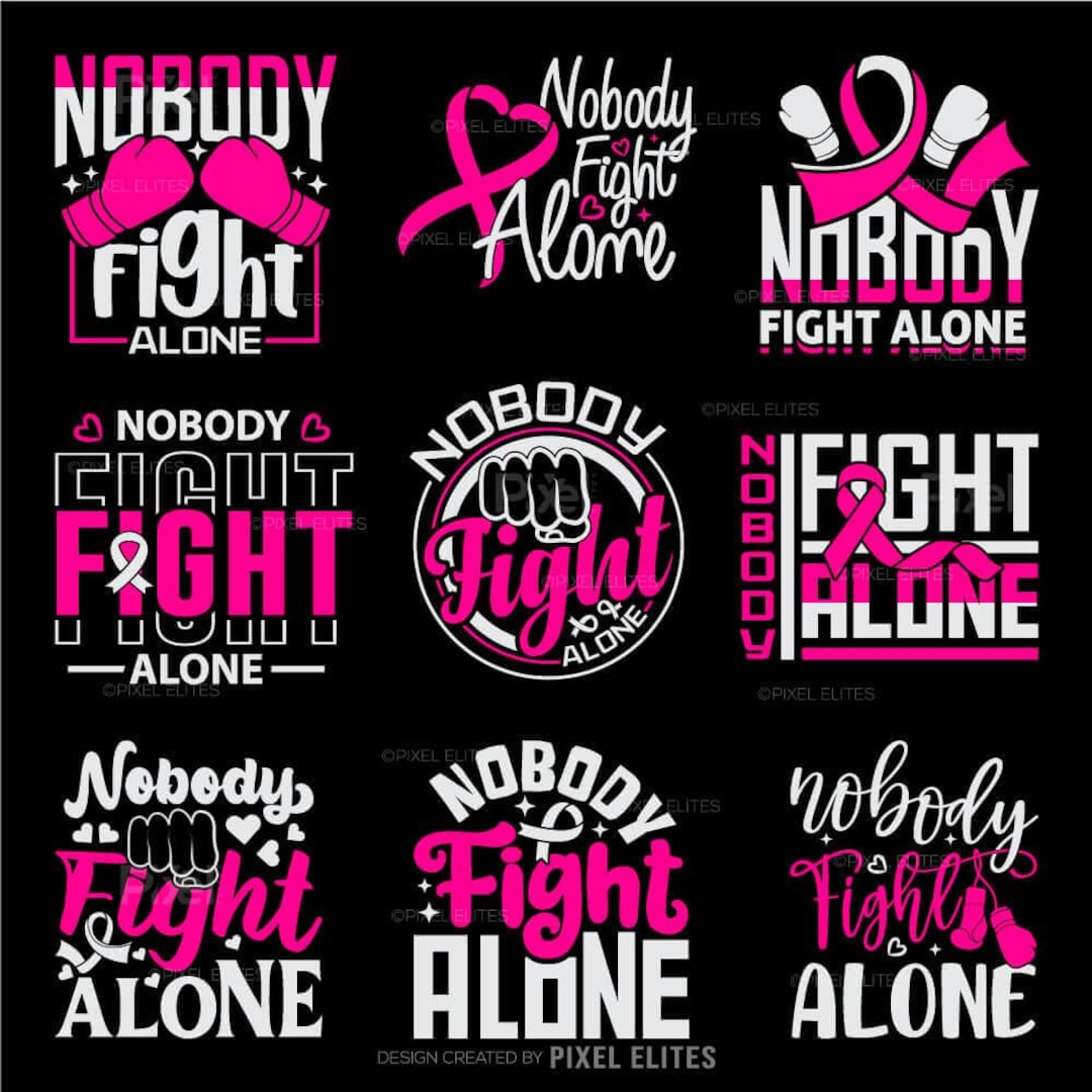 Nobody Fights Alone SVG Cut Files for T-shirt Design | Pink Ribbon ...