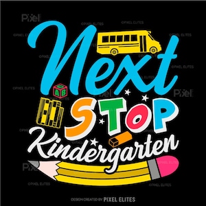 Next Stop Kindergarten SVG Cut File Bundle - First Day of School T ...