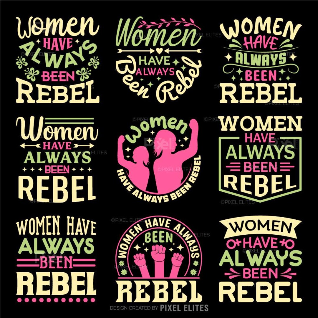 Women Have Always Been Rebel SVG 8th March Women's Day Quote, Cricut ...