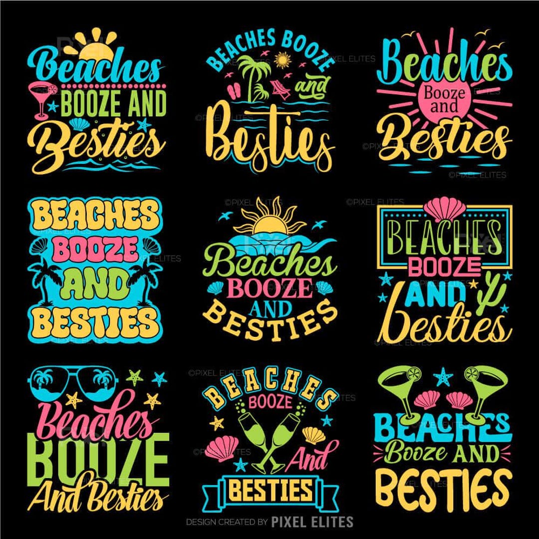 Beaches, Booze & Besties SVG Cut Files – Beach Life T-shirt Design ...