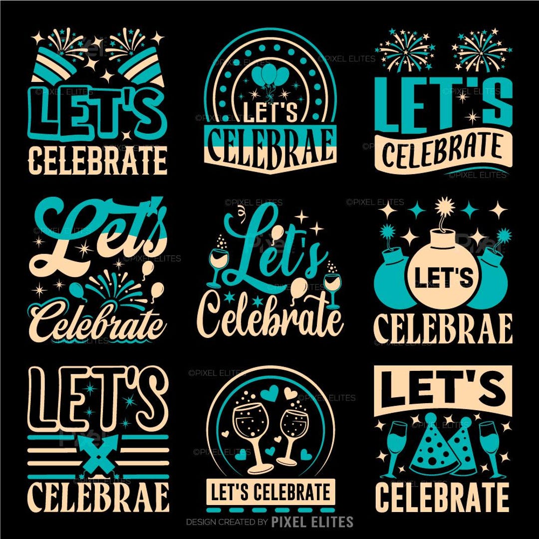 Lets Celebrate SVG Happy New Year Finally Tshirt Bundle New Year ...