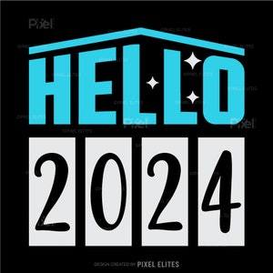 Hello 2024 SVG Happy New Year 2024 Tshirt Bundle Welcome 2024 New Year ...