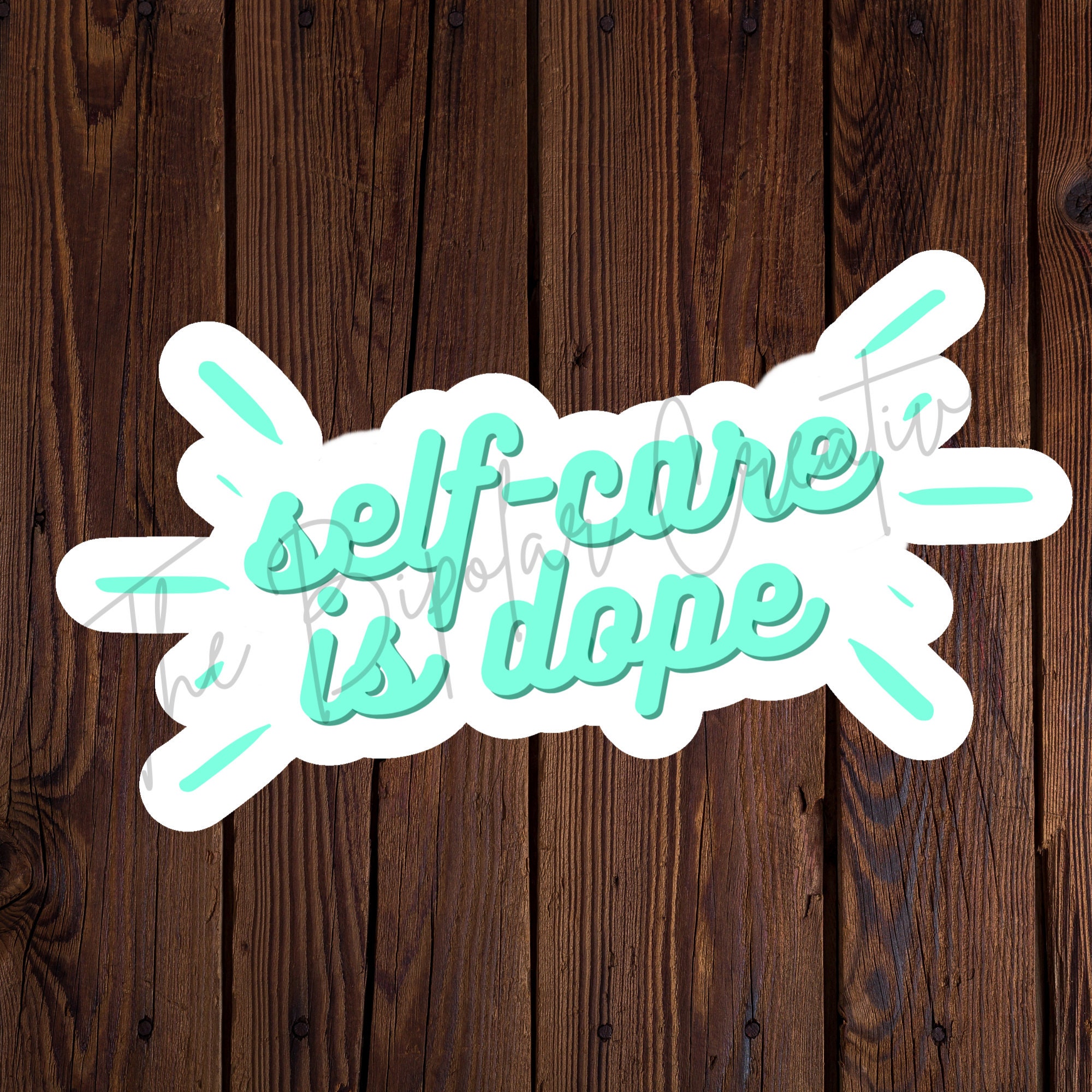 Self Care is Dope Sticker, Mental Health Sticker, Mindfulness Quote ...