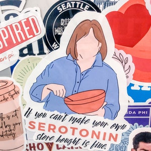 If You Cant Make Your Own Serotonin, Store Bought is Fine Sticker ...