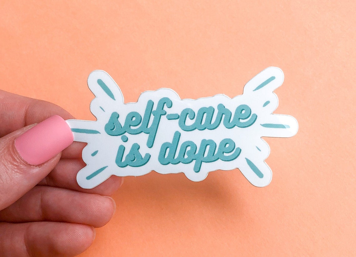 Self Care is Dope Sticker, Mental Health Sticker, Mindfulness Quote ...