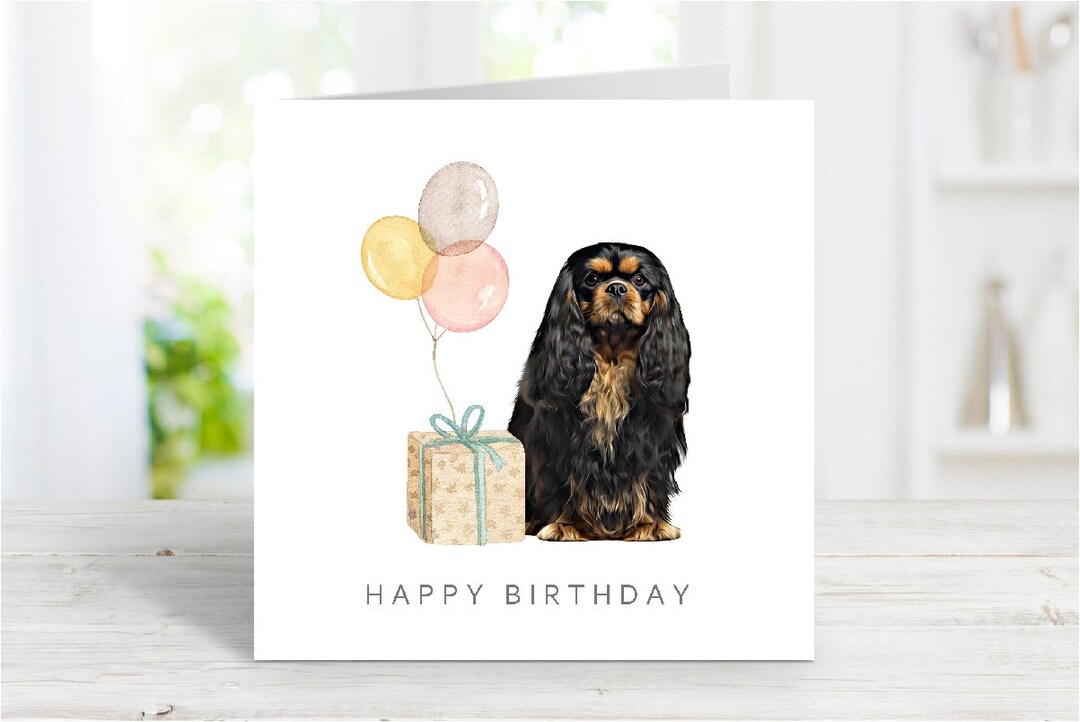Cavalier King Charles Spaniel Birthday Card (black & Tan), Cute Dog ...