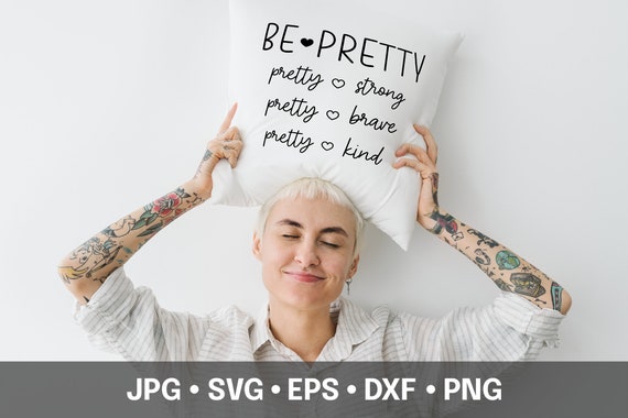 Be Pretty Svg Be Strong Svg Be Brave Svg Be Kind Svg Cut | Etsy