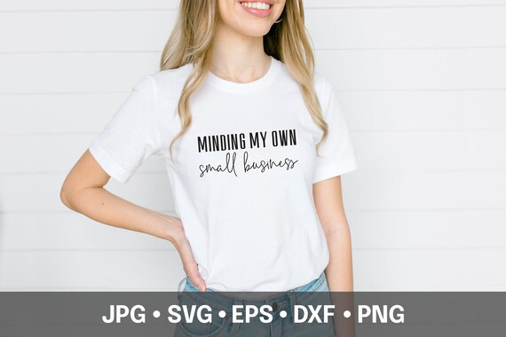 Minding My Own Small Business Svg Cut Files for Cricut | Etsy