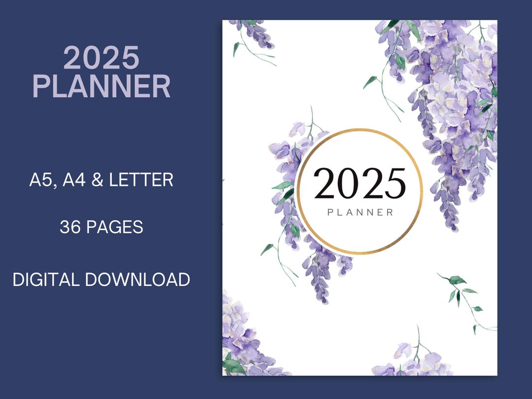 Planner 2025 Printable - Organising - Planning - Wisteria - A4/A5/US ...