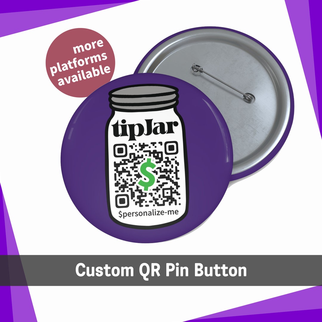 Custom Pin Button QR Code Scan Feeling Tipsy Tip Jar Touch Free Payment ...