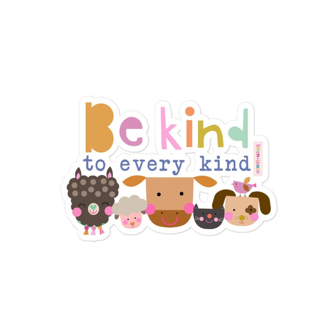 Be Kind to Every Kind Vinyl Sticker - Etsy