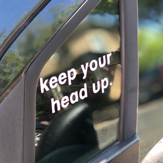 Keep Your Head Up Sticker | Etsy