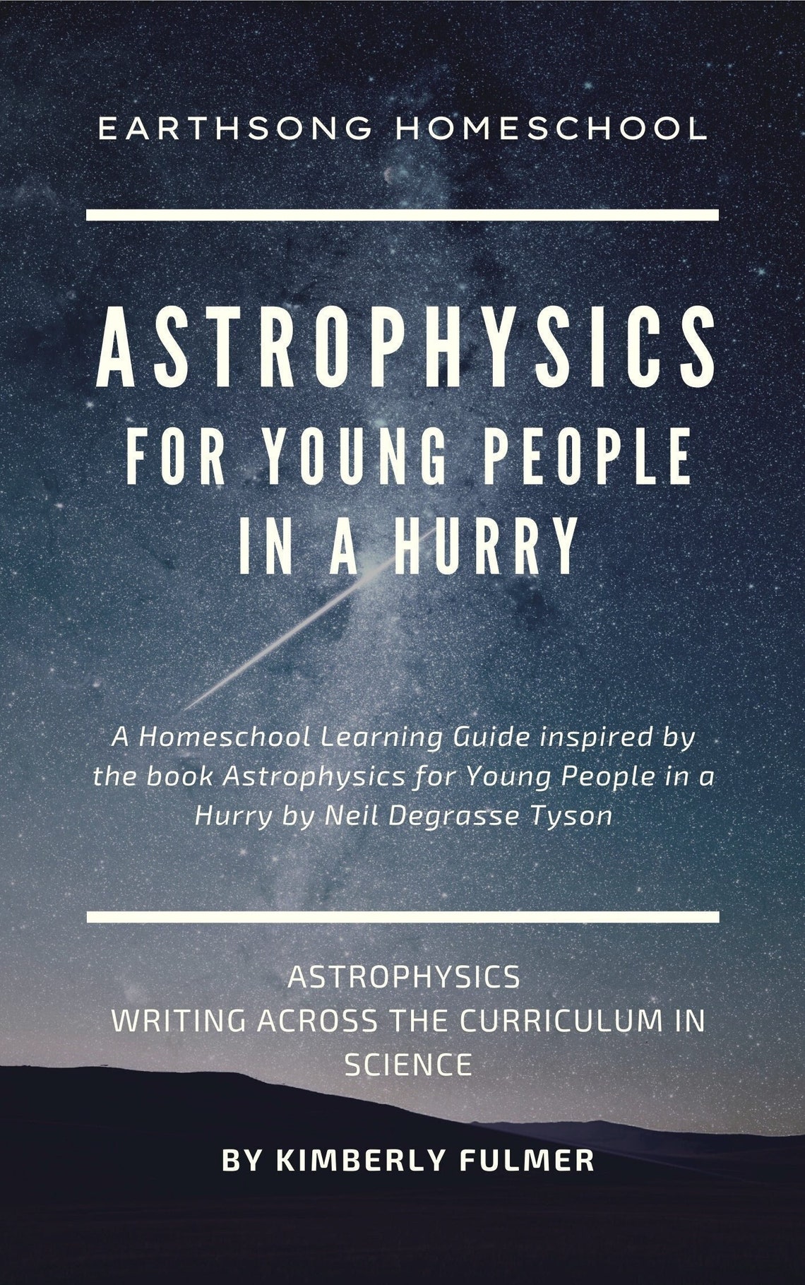 Astrophysics for Young People in a Hurry Learning Guide by Earthsong ...