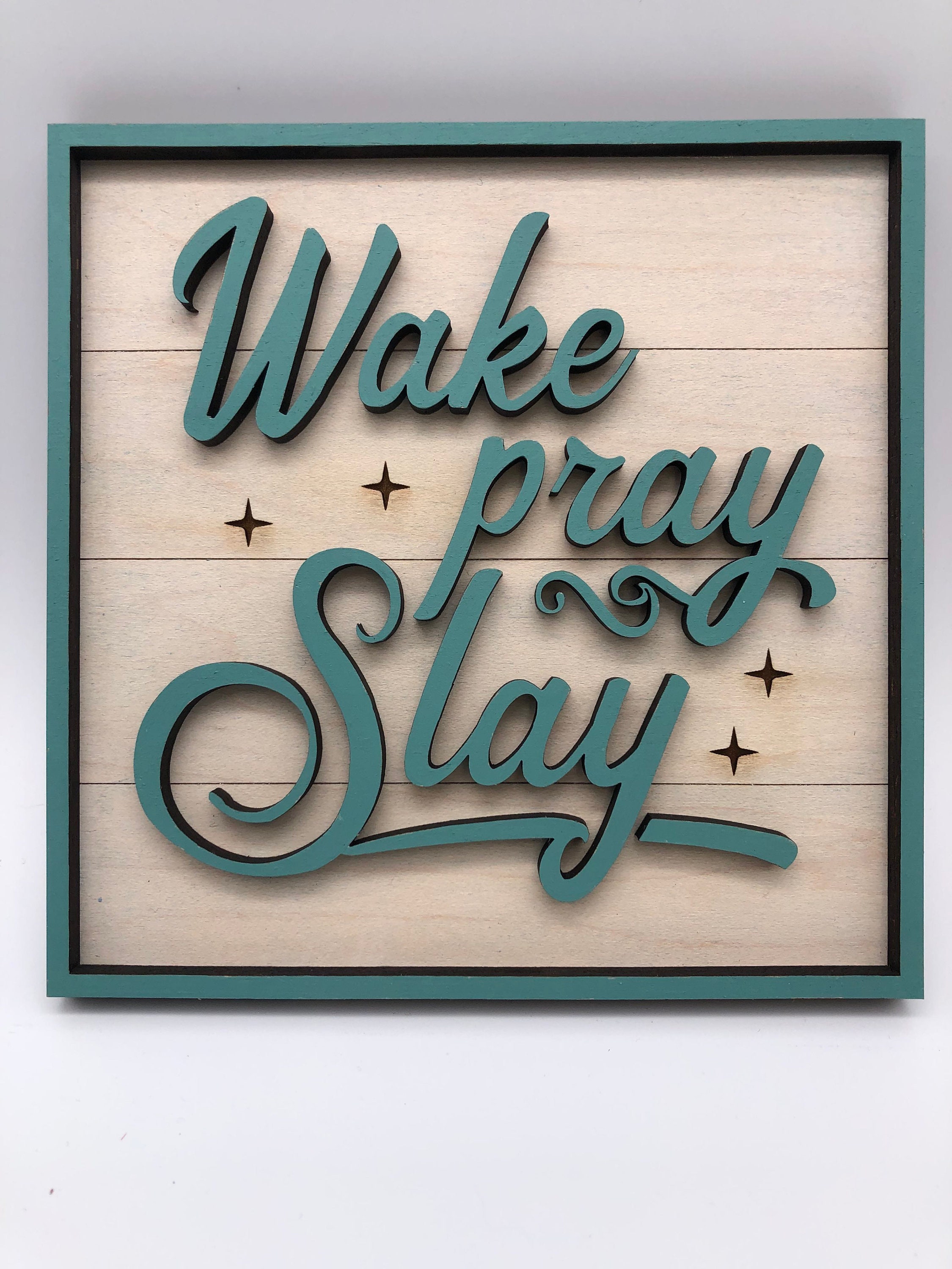 Wake Pray Slay Sign - Etsy